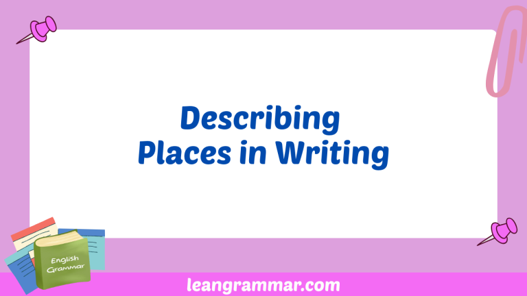 Describing Places: Mastering Descriptive Writing in English