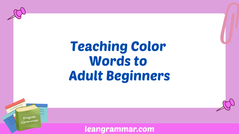 Teaching Color Words to Adult English Beginners