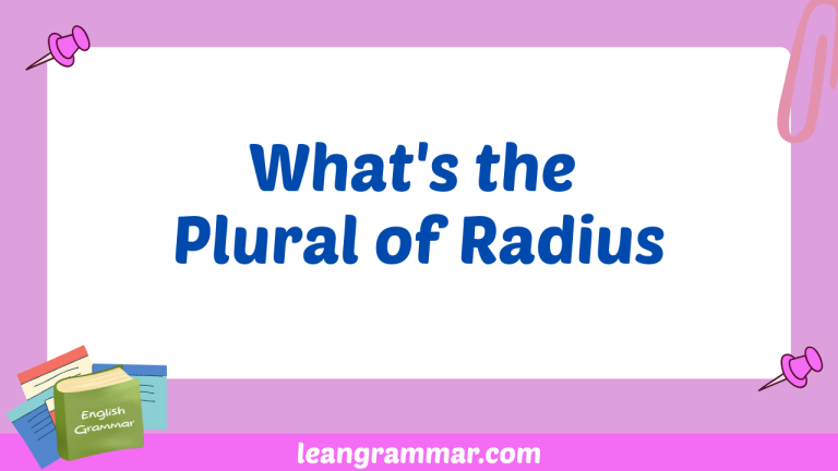 Radius Plural: Radii or Radiuses? A Comprehensive Guide