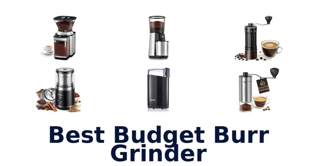 Best Budget Burr Grinders Under $150