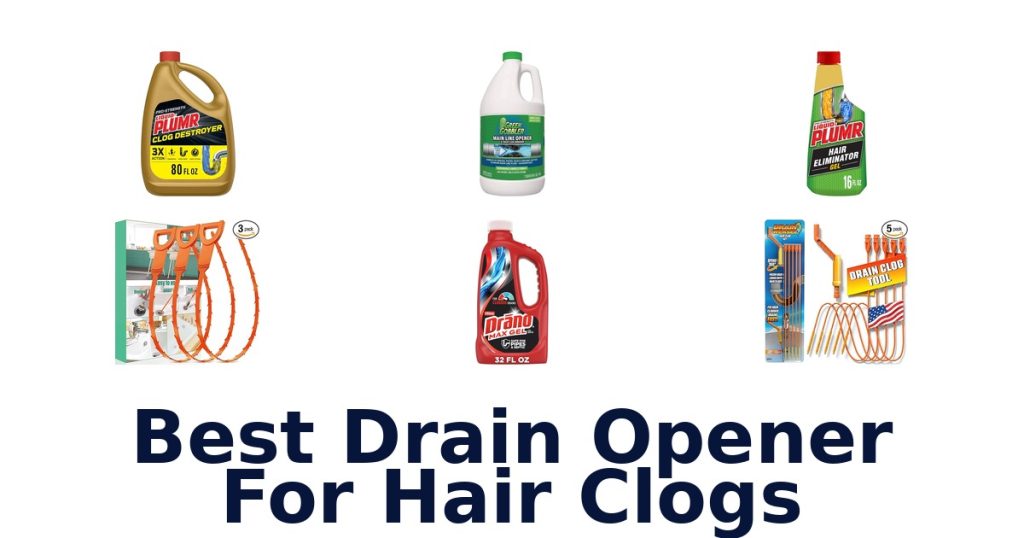 BEST Drain Openers for Hair Clogs: Top 10 Picks