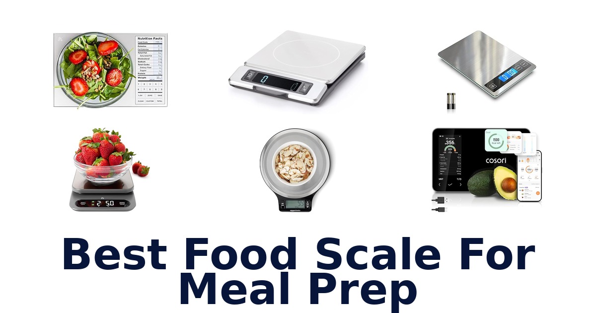 Best Food Scales for Meal Prep: Top 10 Picks