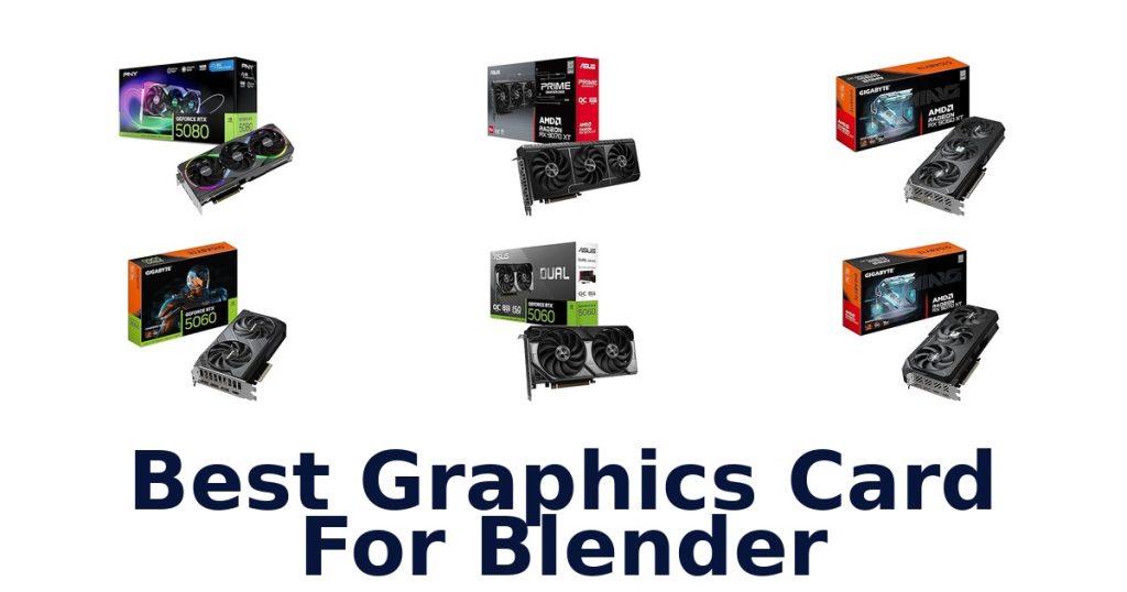 Best Graphics Cards for Blender: Top 10 Picks