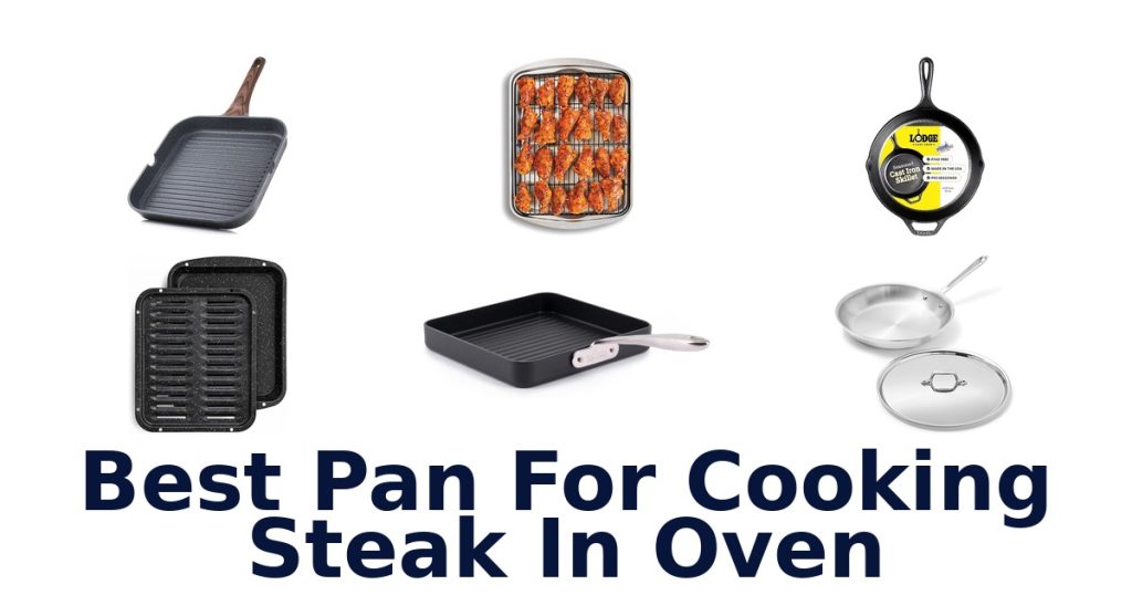 Best Pans for Oven Steak: Top 10 Picks Revealed!