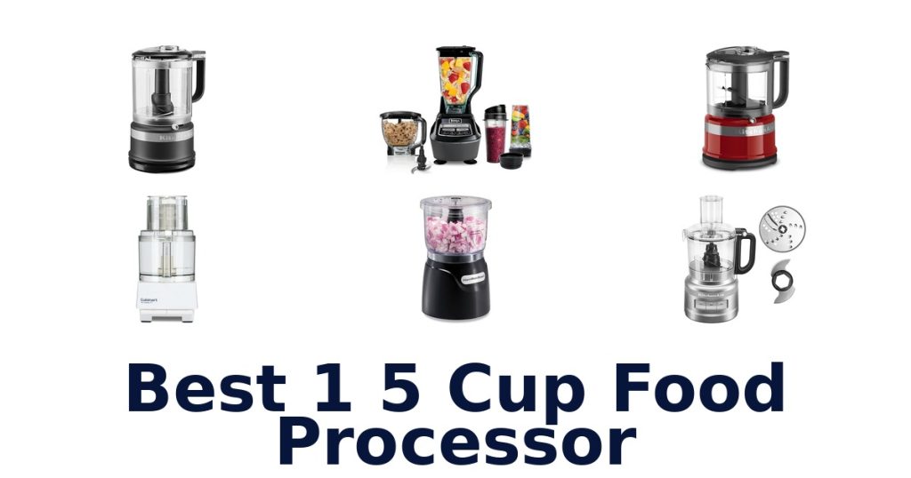 Best 1.5 Cup Food Processors: Top 10 Picks