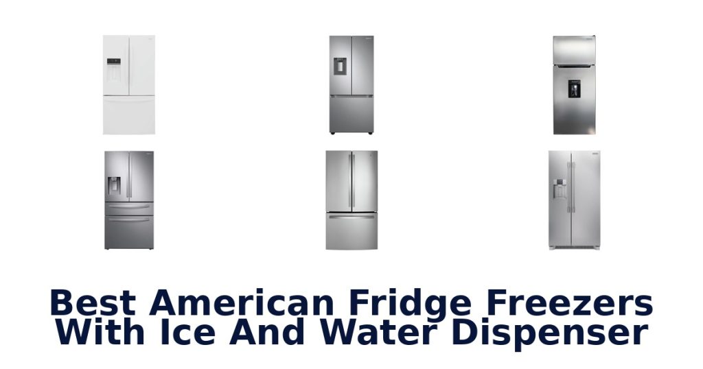 Best American Fridges: Ice & Water Dispenser Picks