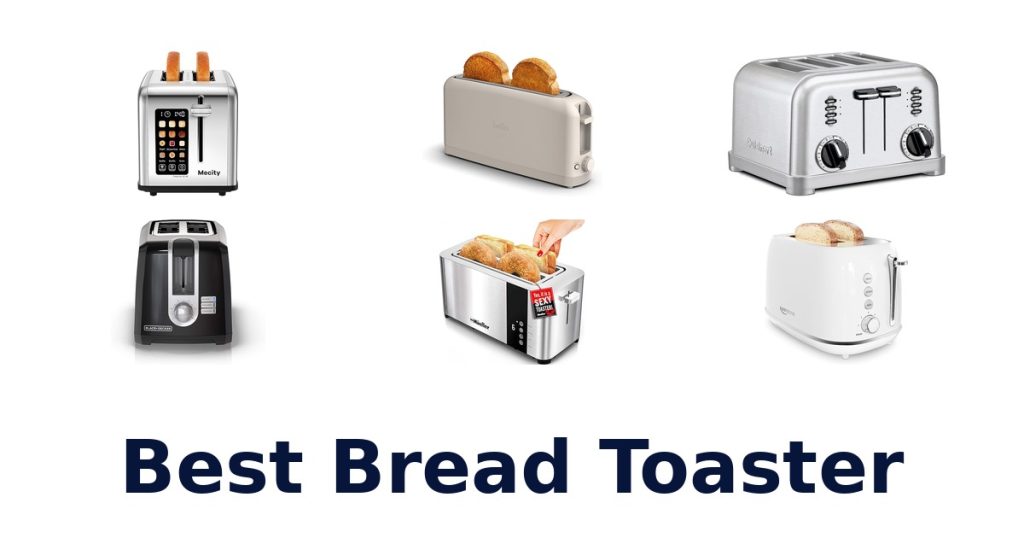 BEST Bread Toasters: Top 10 Picks for Perfect Toast