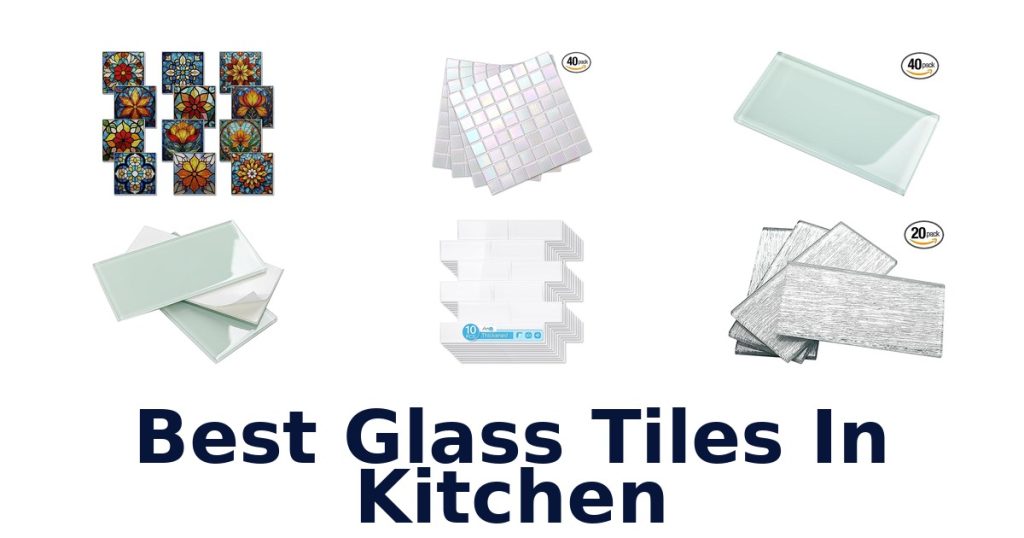 BEST Kitchen Glass Tiles: 10 Stunning Options