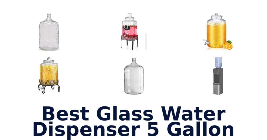 Best Glass Water Dispensers 5 Gallon: Top 10 Picks