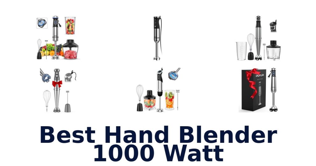 BEST Hand Blender 1000 Watt: Top 10 Picks 2026