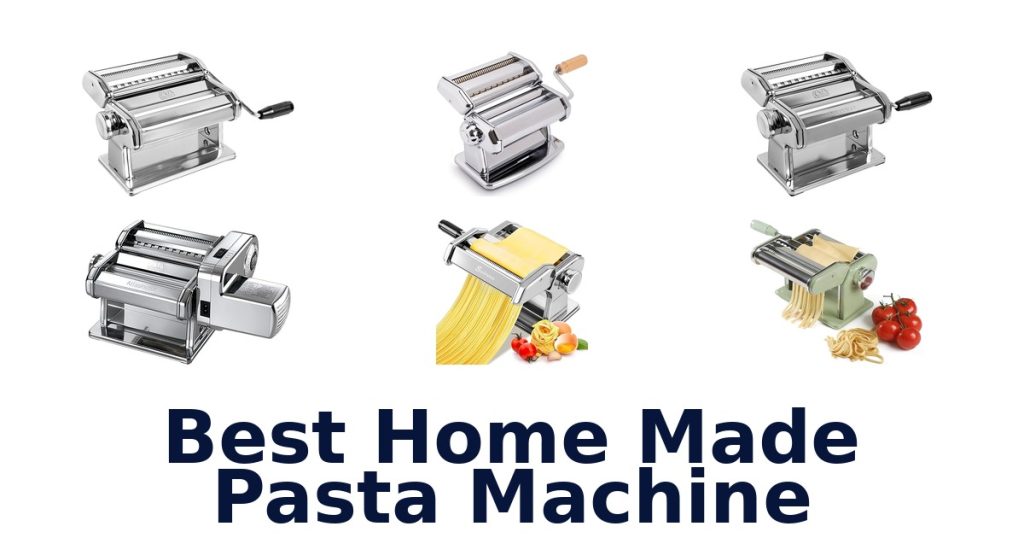 Best Home Pasta Machines: Top 10 Picks