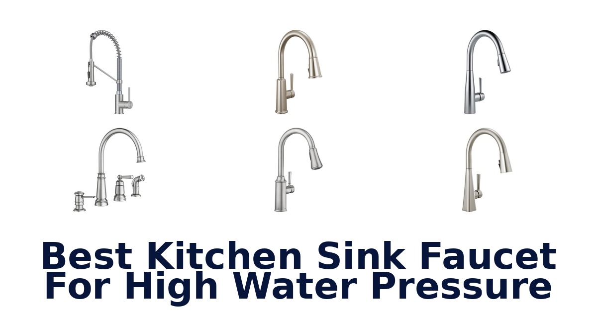 BEST Kitchen Sink Faucets for High Water Pressure