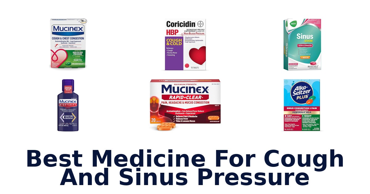 Best Cough & Sinus Pressure Relief: Top 10 Picks