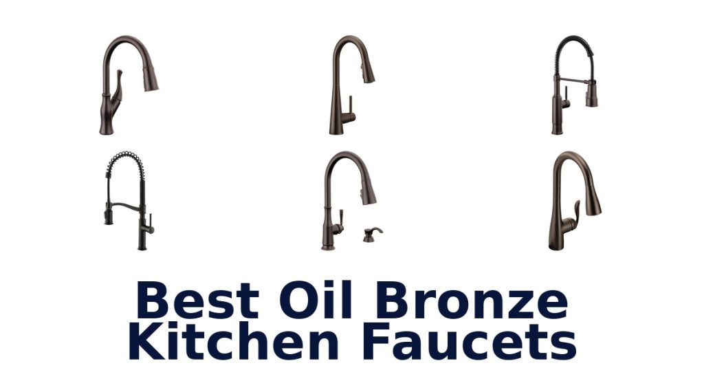 Best Oil Bronze Kitchen Faucets: Top 10 Picks