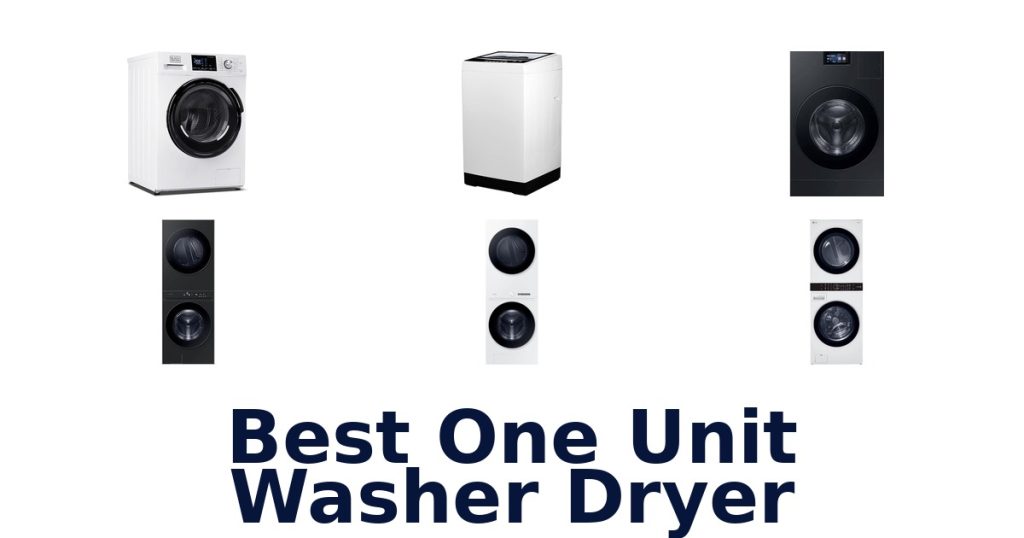 Best One Unit Washer Dryers: Top 10 Picks