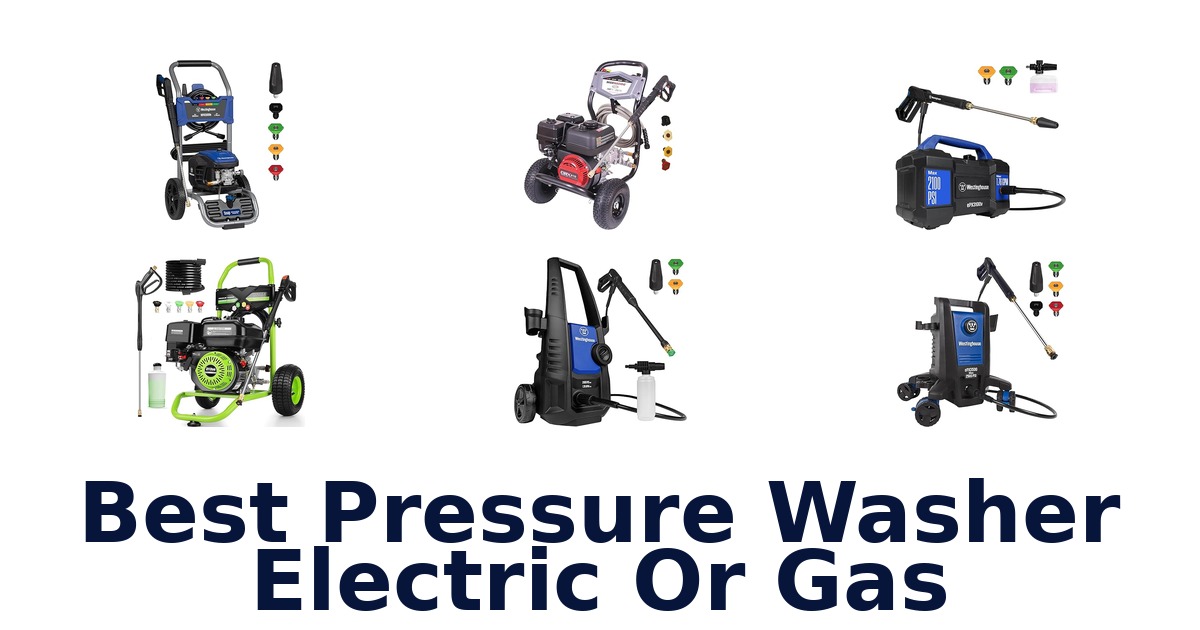 Best Electric vs Gas Pressure Washers: Top 10 Picks