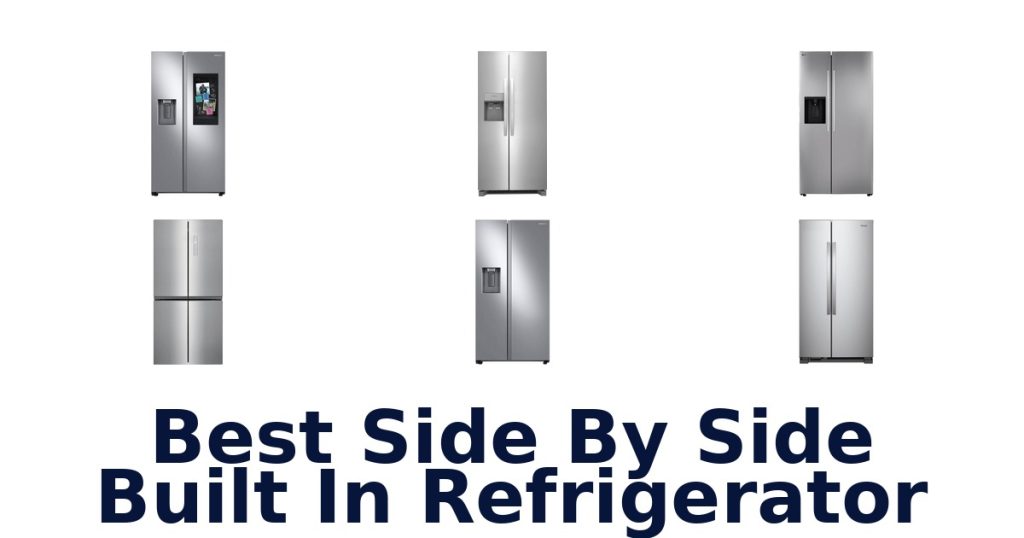 BEST Side-by-Side Built-in Fridges: Top 10 Picks!