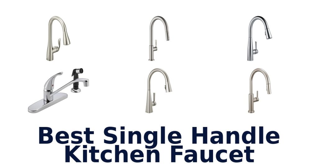 Best Single Handle Kitchen Faucets: Top 10 Picks 2026