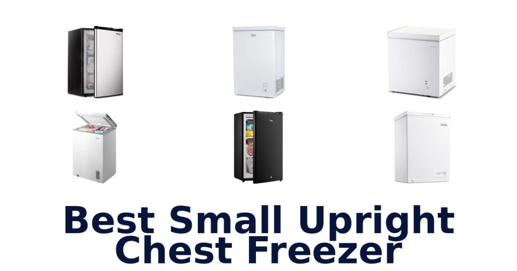 BEST Small Upright Chest Freezers: Top 10 Picks!