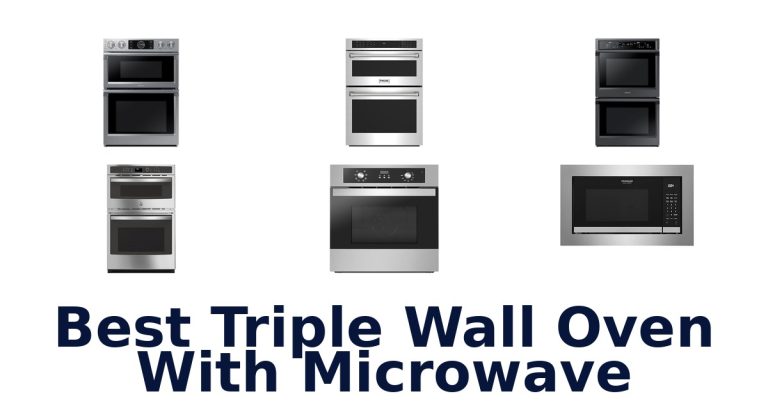 Best Triple Wall Oven Microwave Combos: Top 10
