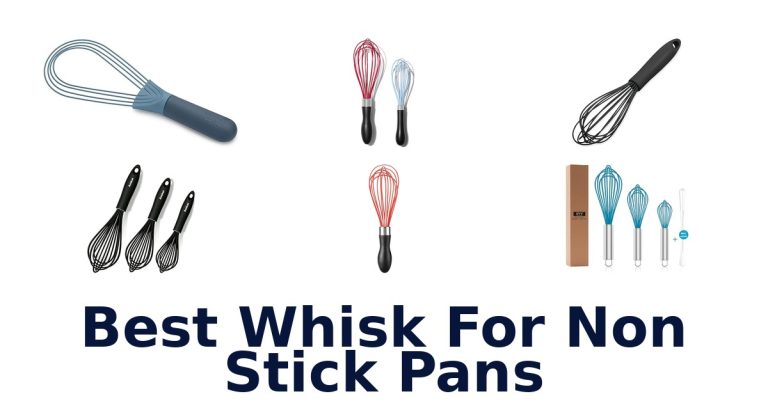 Best Whisk for Non-Stick Pans: Top 10 Picks