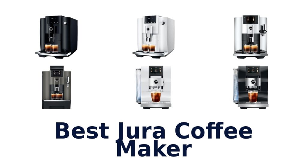 Best Jura Coffee Makers: Top 10 Picks for Brew Perfection